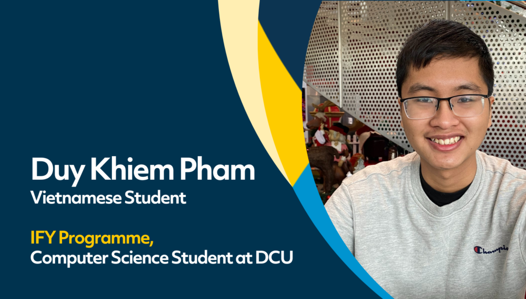 Vietnamese student, Duy Khiem Pham, shares his experience studying the ...